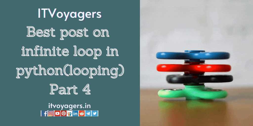 Best Post On Infinite Loop In Python looping Part 4 ITVoyagers