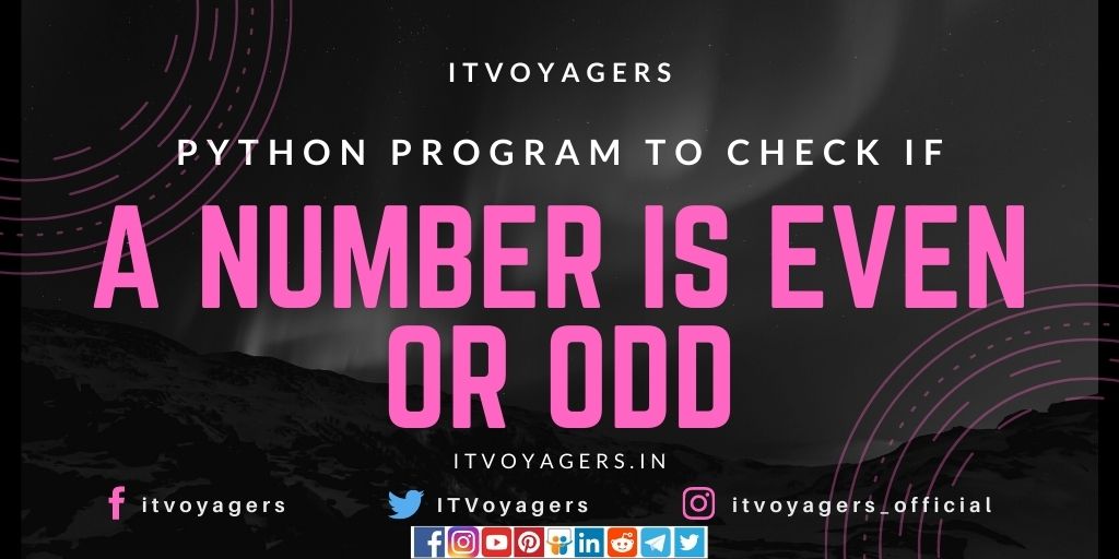 7 Python Program To Check If A Number Is Even Or Odd ITVoyagers